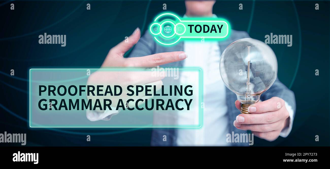 Hand writing sign Proofread Spelling Grammar Accuracy. Word for reading ...