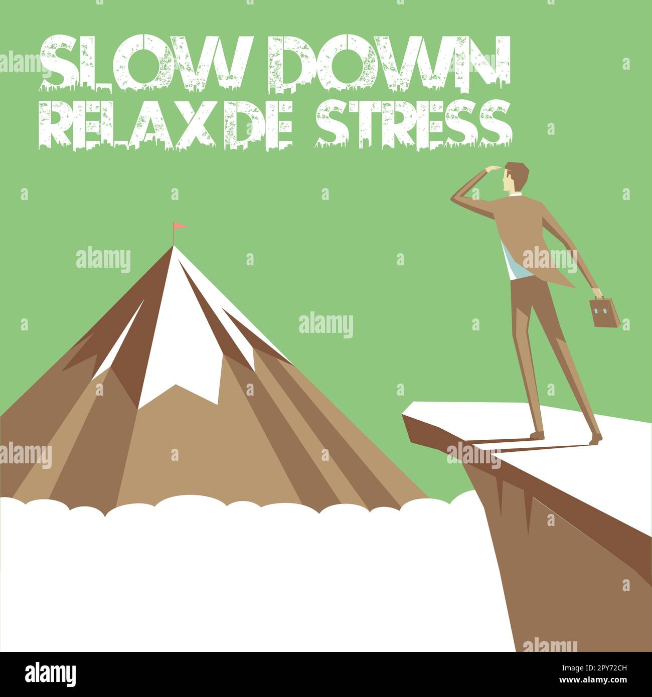Conceptual caption Slow Down Relax De Stress. Business overview Have a ...
