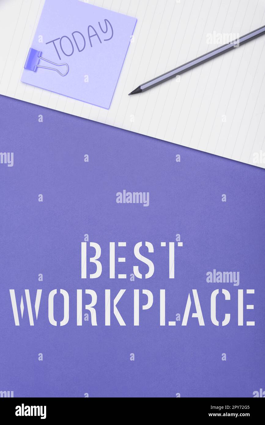 Text caption presenting Best Workplace. Conceptual photo Ideal company ... Text caption presenting Best Workplace. Conceptual photo Ideal company ...