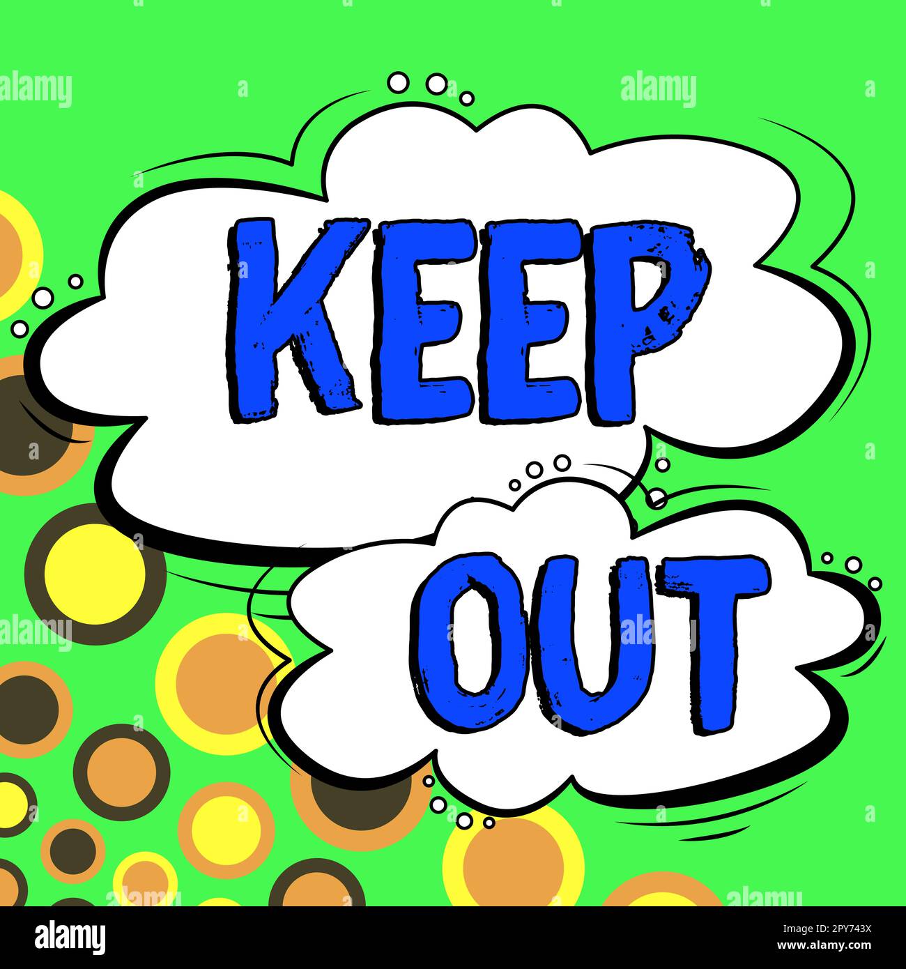 Handwriting text Keep Out. Word Written on to stop someone or something ...