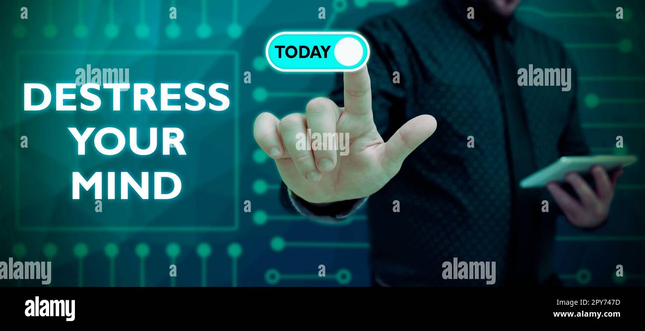 Text sign showing Destress Your Mind. Business approach to release ...