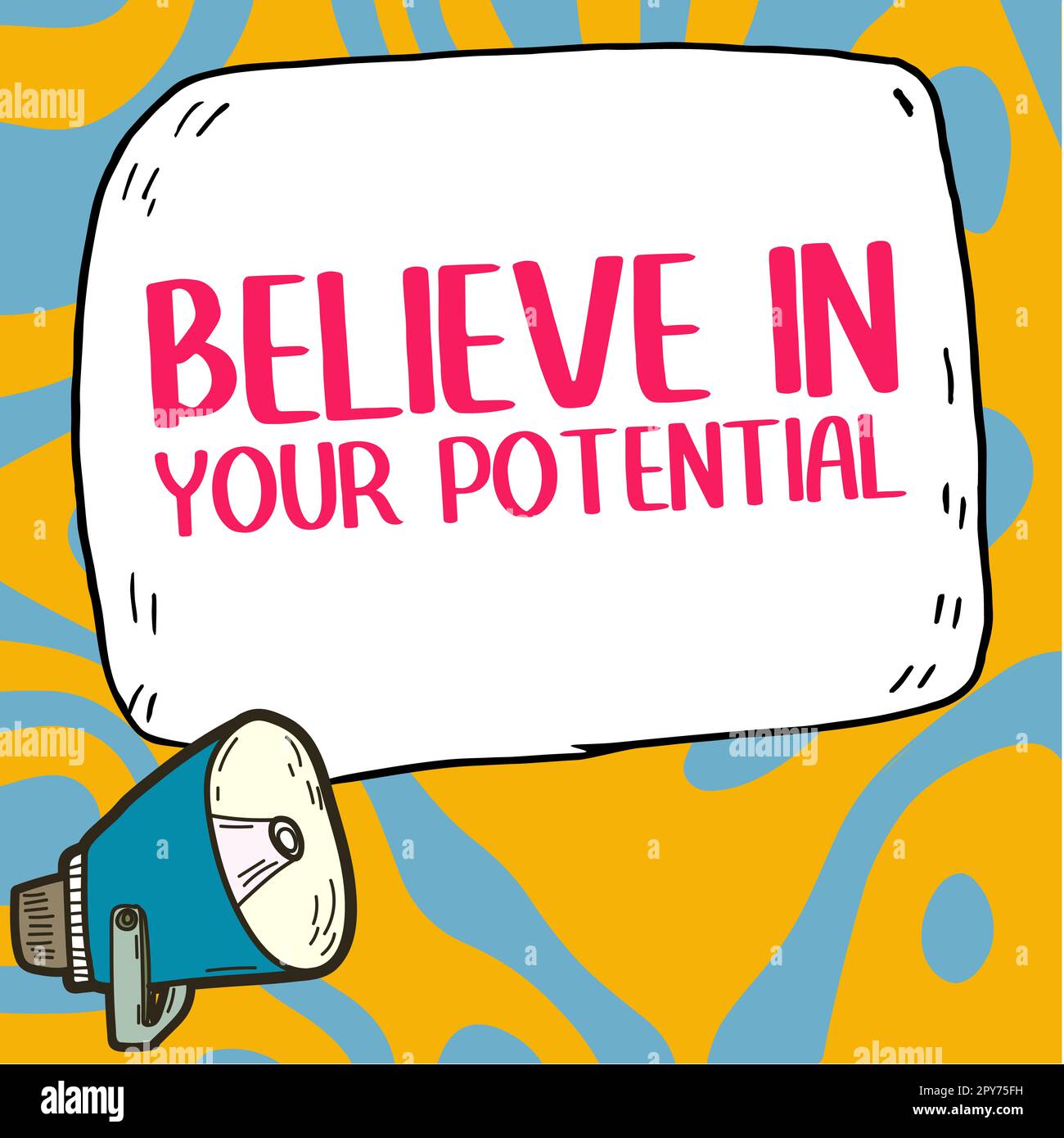 Hand writing sign Believe In Your Potential. Conceptual photo Have self ...