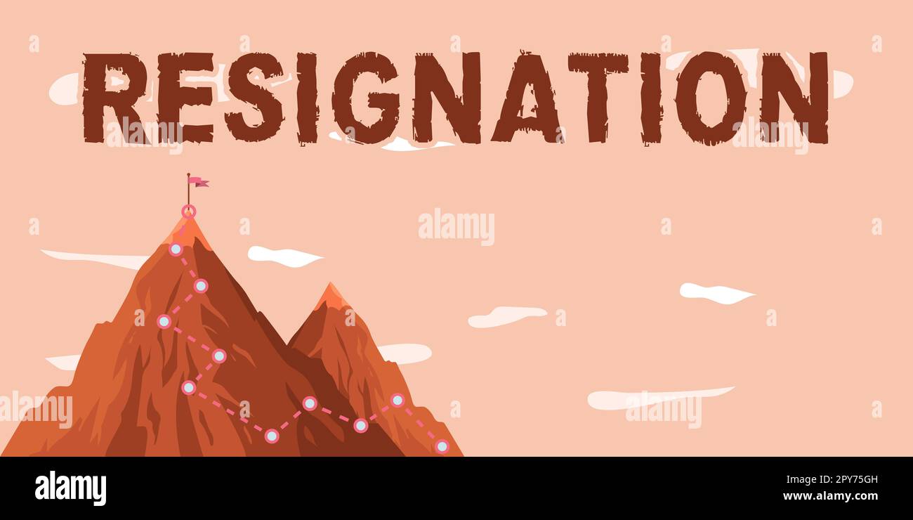 Conceptual display Resignation. Internet Concept act of giving up ...