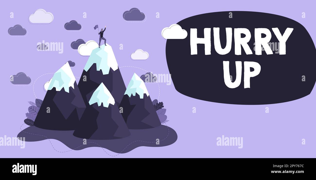 Hand writing sign Hurry Up. Business idea asking someone to do a job ...