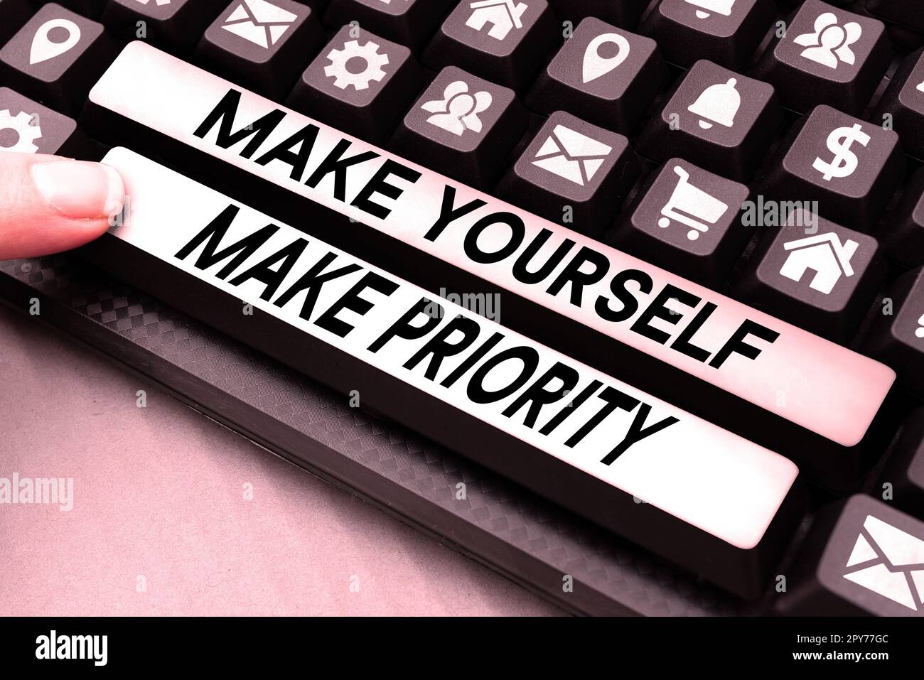 Sign displaying Make Yourself A Priority. Word for Think in your own ...