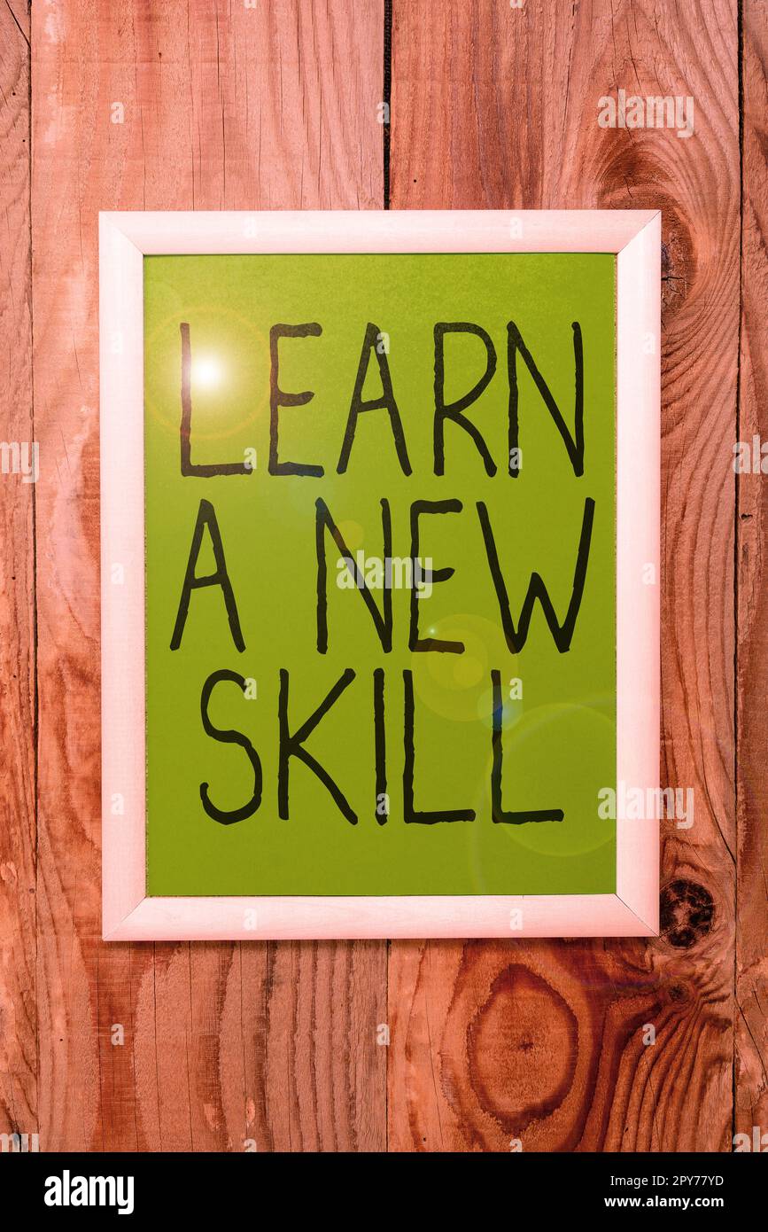 Conceptual display Learn A New Skill. Business showcase acquisition knowledge through study ...