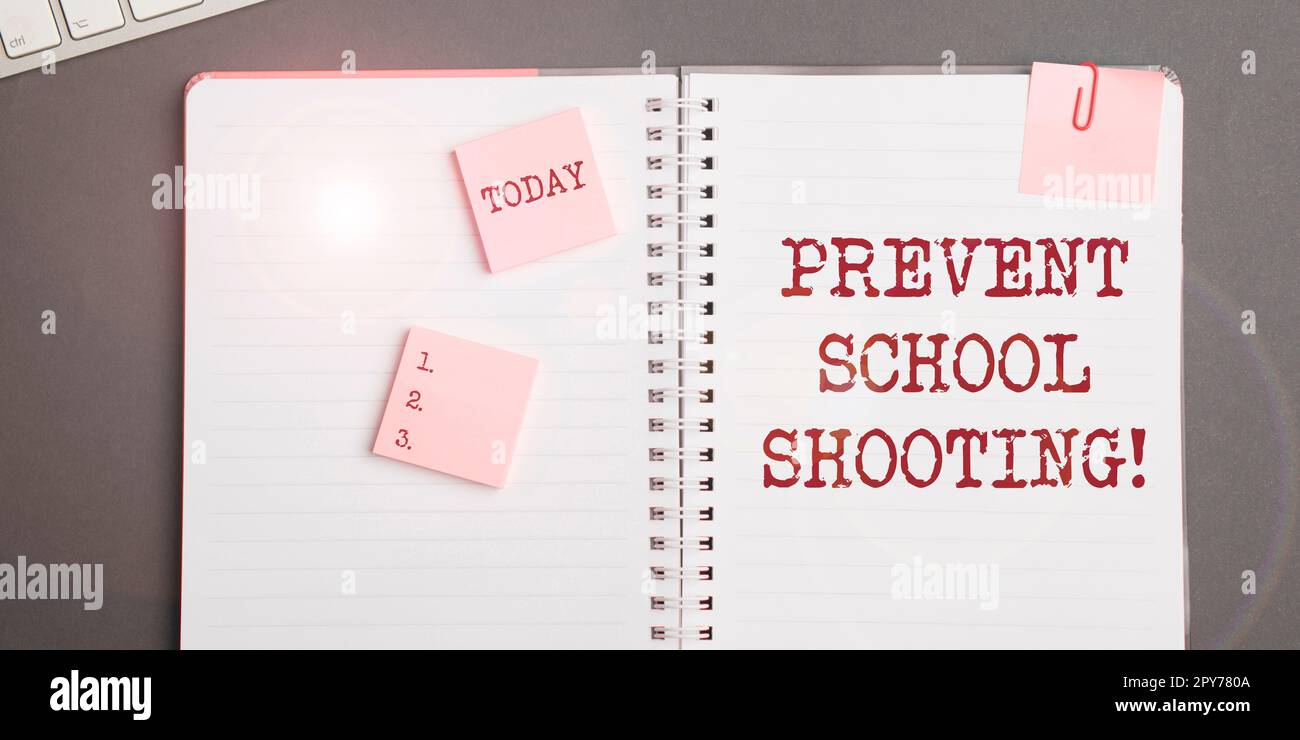 Text sign showing Prevent School Shooting. Business showcase actions ...