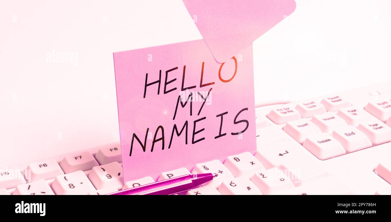 Hand writing sign Hello My Name Is. Internet Concept introducing ...