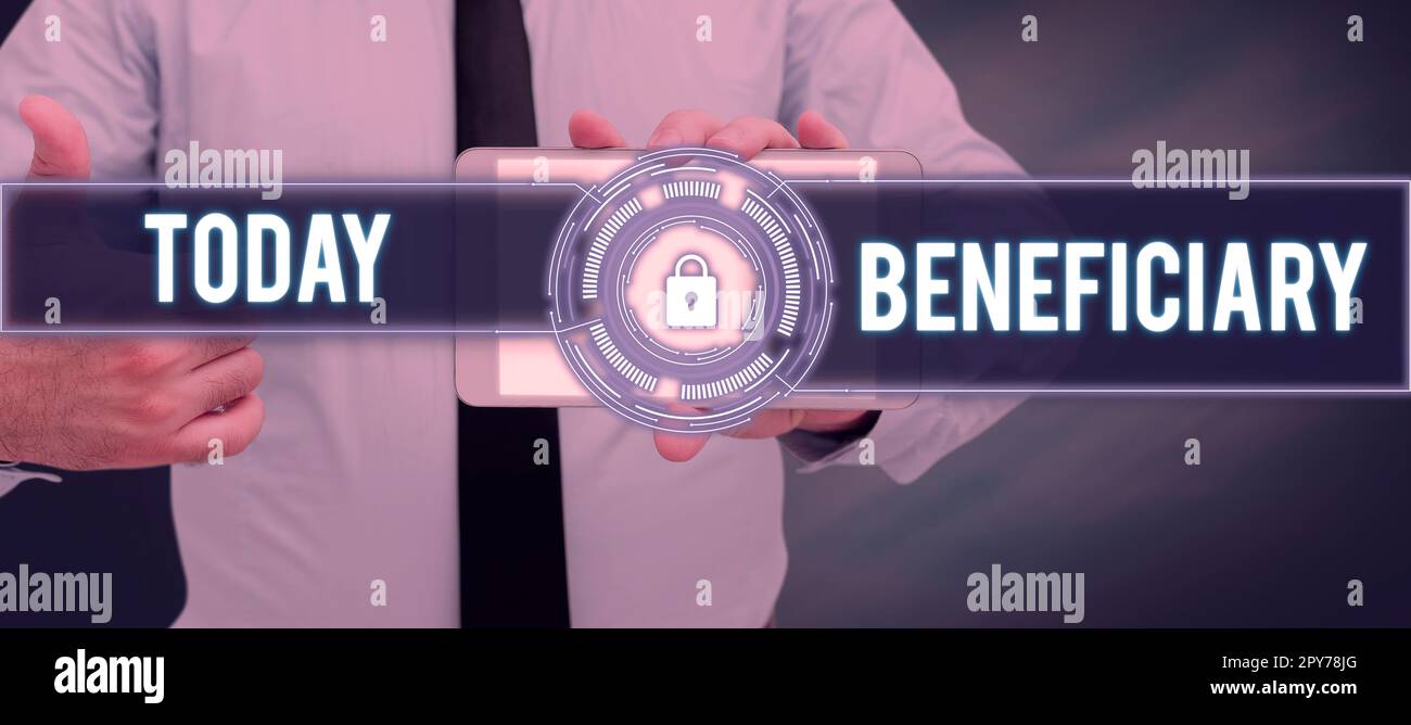 Text sign showing Beneficiary. Concept meaning a person or thing that ...