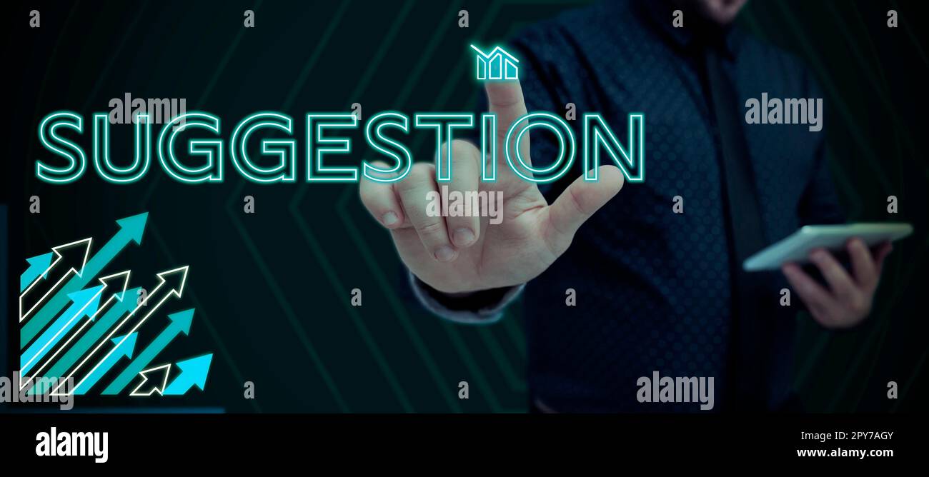 Sign displaying Suggestion. Word Written on the process of one thought ...