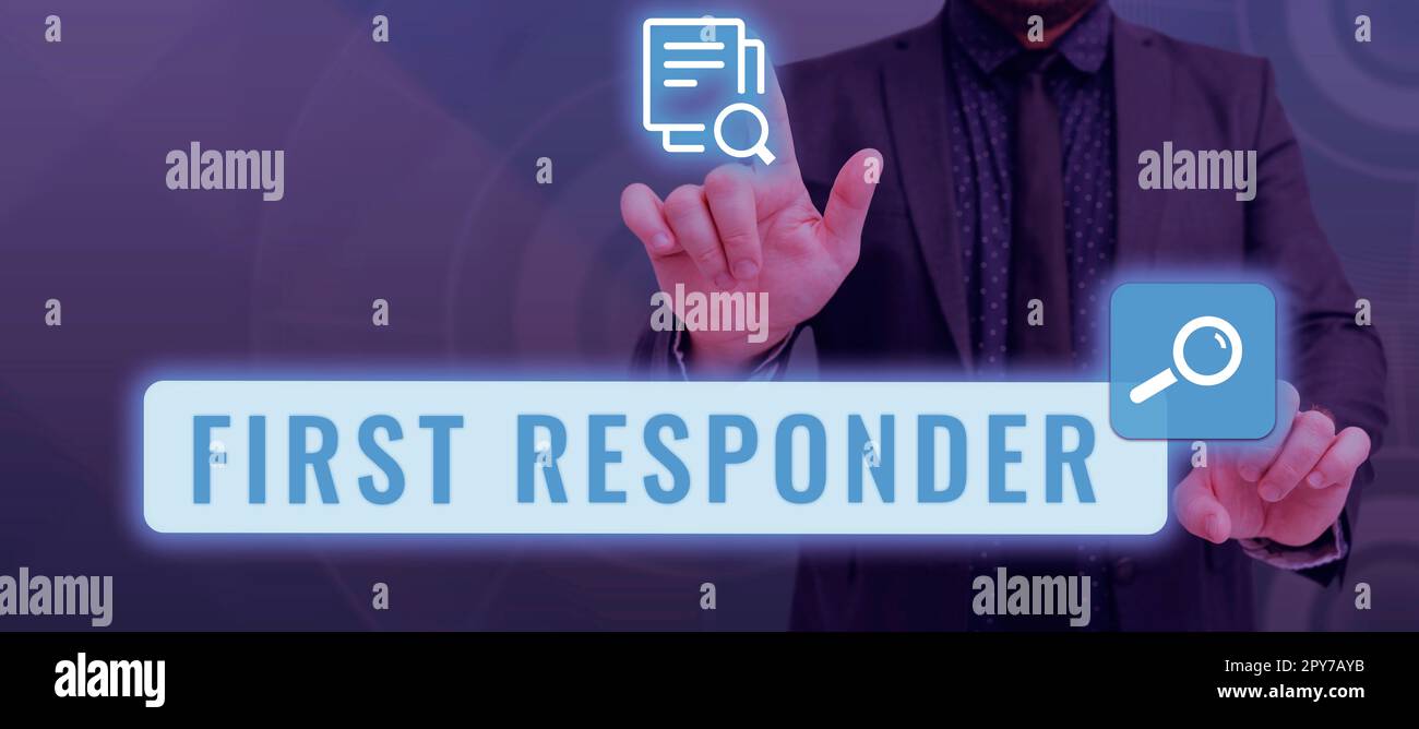 Hand writing sign First Responder. Concept meaning a person who is ...