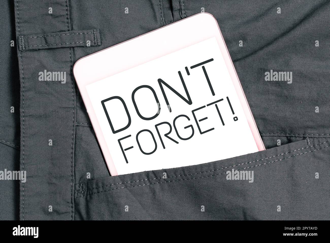 Hand writing sign Don'T Forget. Word Written on asking someone to keep ...