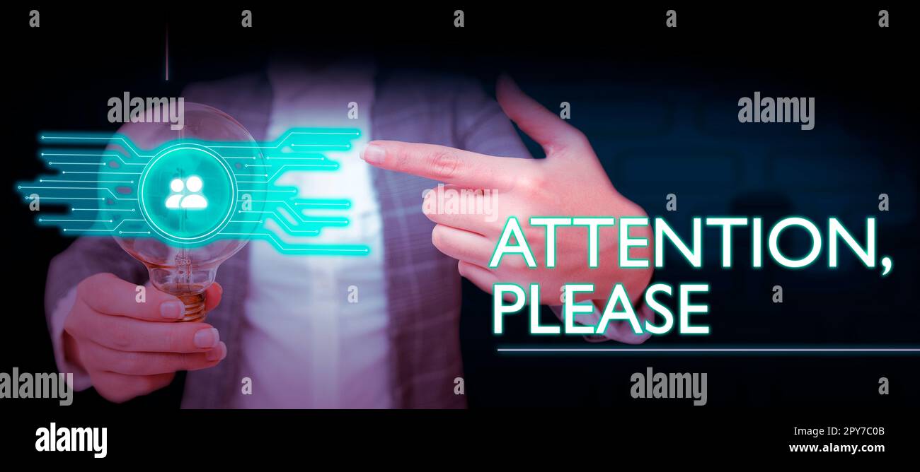 Sign displaying Attention, Please, Business concept way to attract when ... Sign displaying Attention, Please, Business concept way to attract when ...