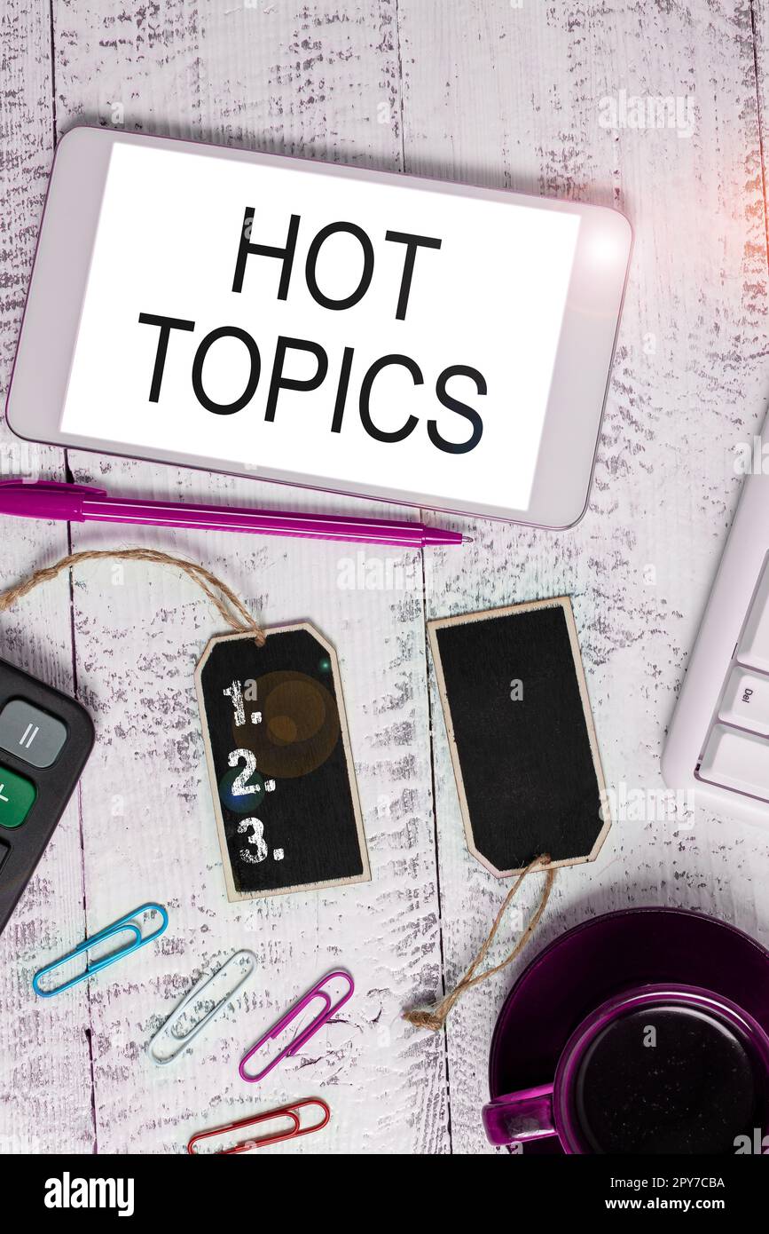 Text caption presenting Hot Topics. Word for subject that a lot of ...