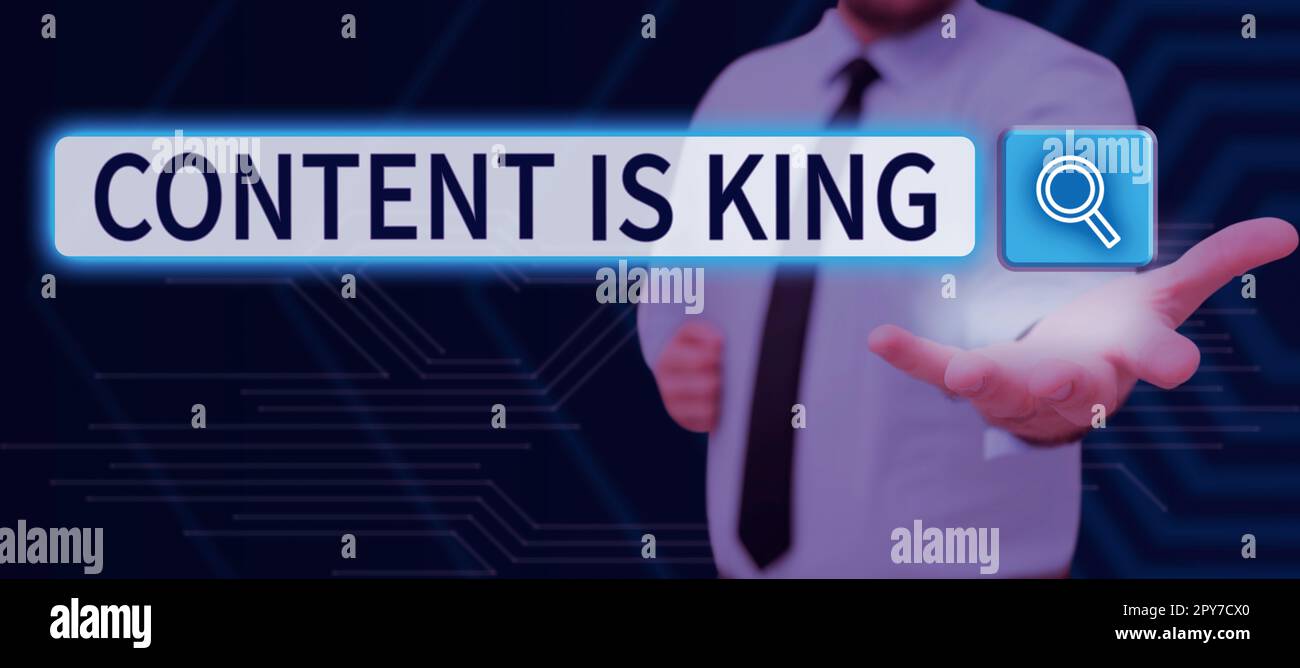 Sign displaying Content Is King. Business approach Content is the heart ...