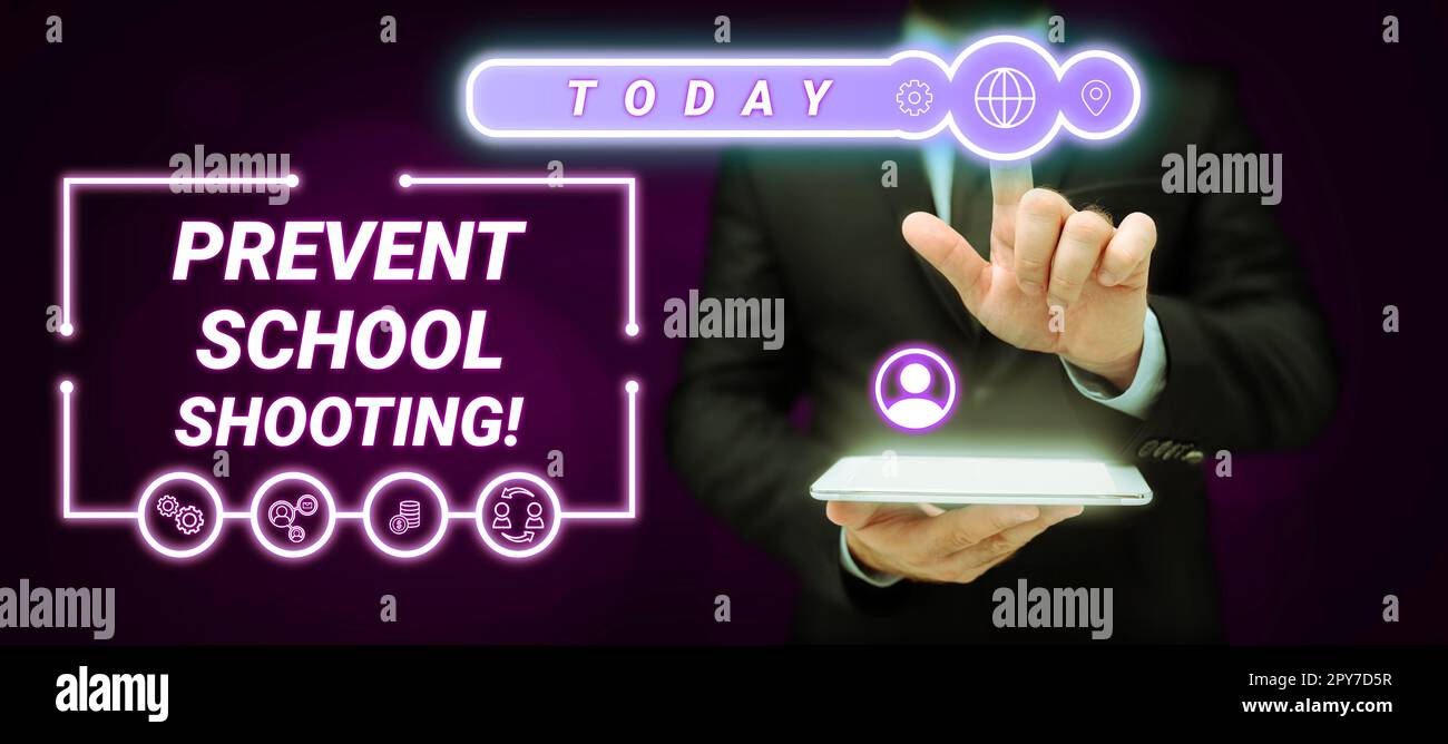 Sign displaying Prevent School Shooting. Concept meaning actions ...