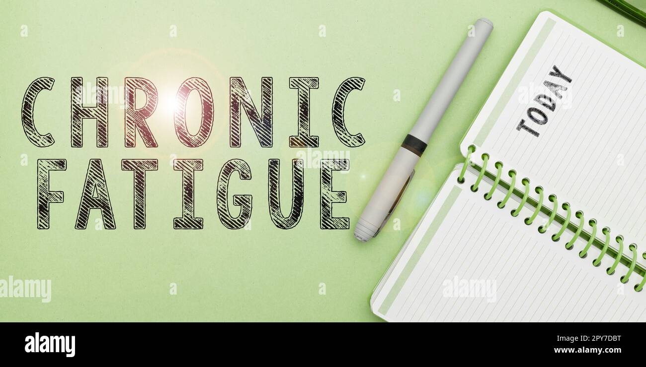 Text showing inspiration Chronic Fatigue. Word for A disease or ...