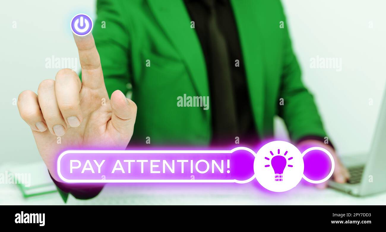 Text caption presenting Pay Attention. Business concept take notice of ...