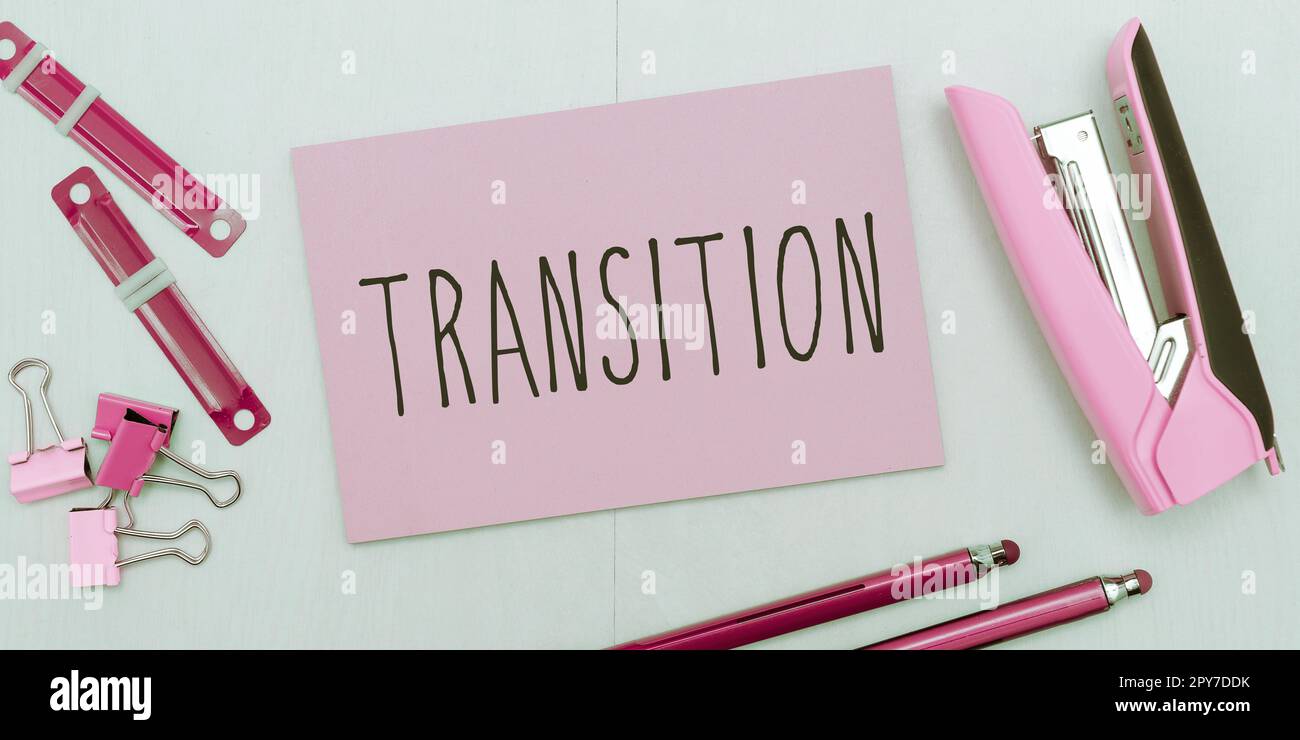 Handwriting text Transition. Concept meaning a dramatic or sweeping ...