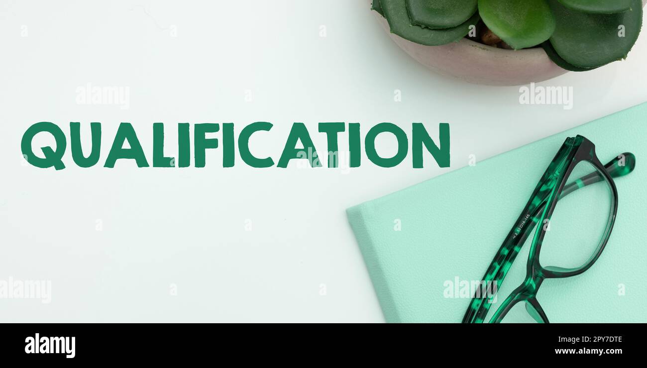 Text sign showing Qualification. Business approach Officially ...
