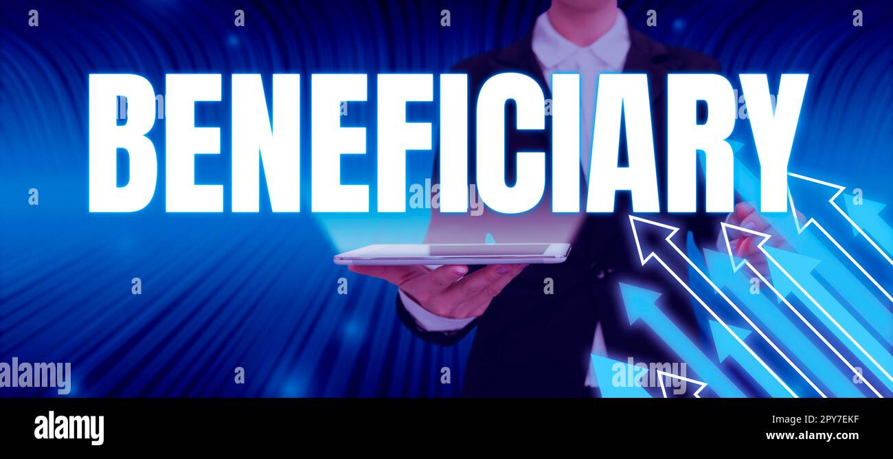 Hand writing sign Beneficiary. Concept meaning a person or thing that ...