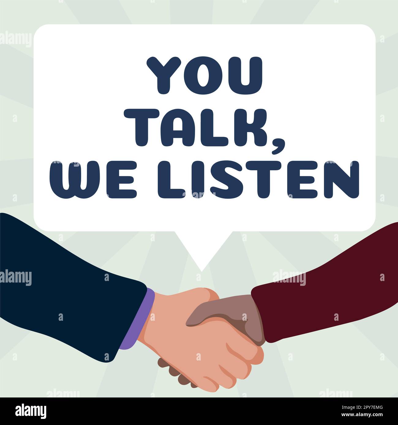 Sign displaying You Talk, We Listen. Business approach Two Way ...