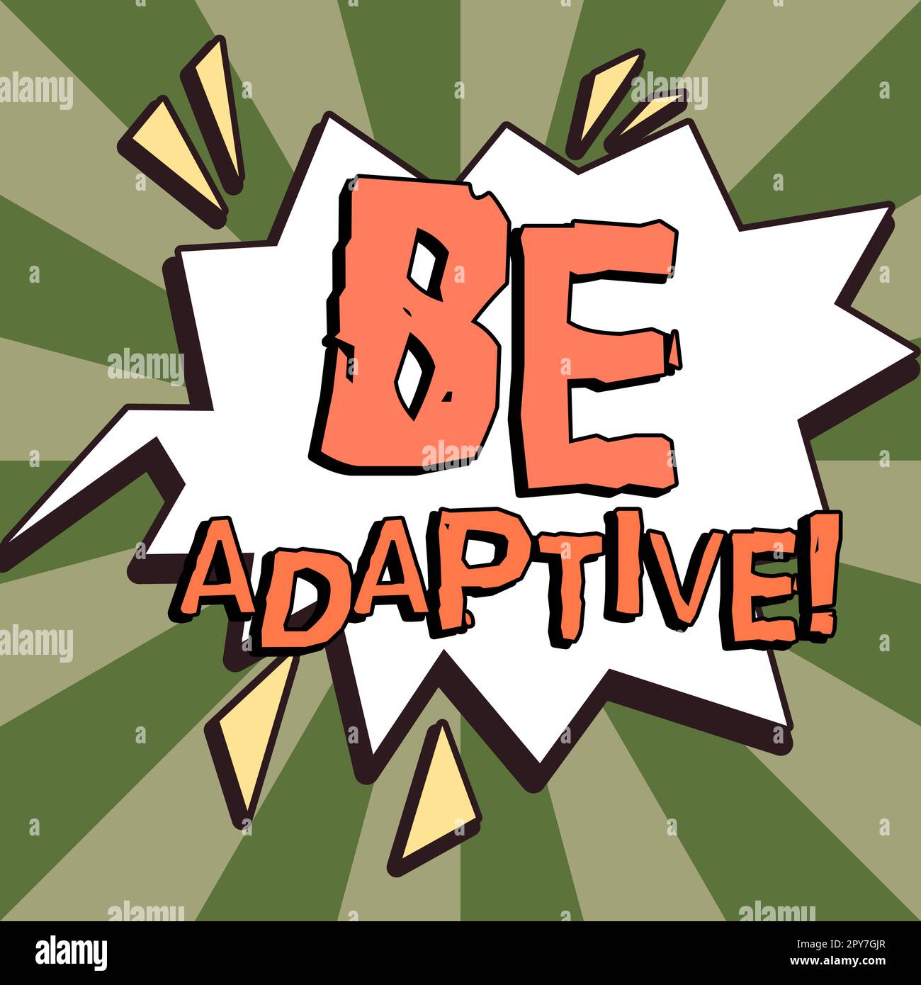 Hand writing sign Be Adaptive. Word for make the difference being ...