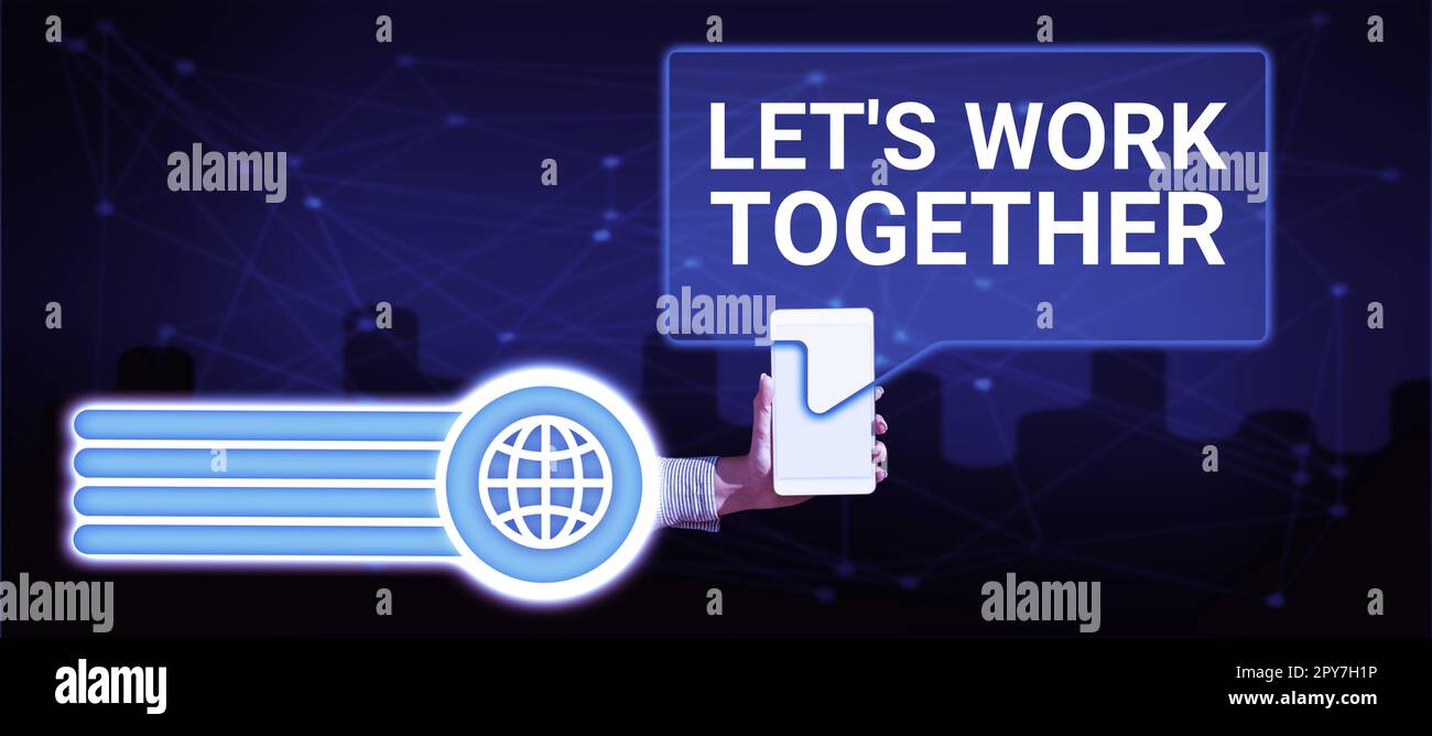 Hand writing sign Let's Work Together. Business showcase Unite and Join ...