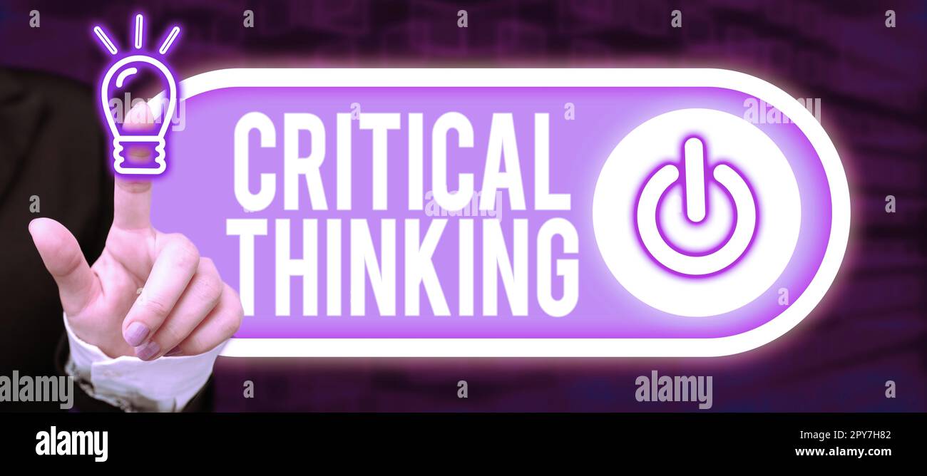 Sign displaying Critical Thinking. Internet Concept sequence of stages ...