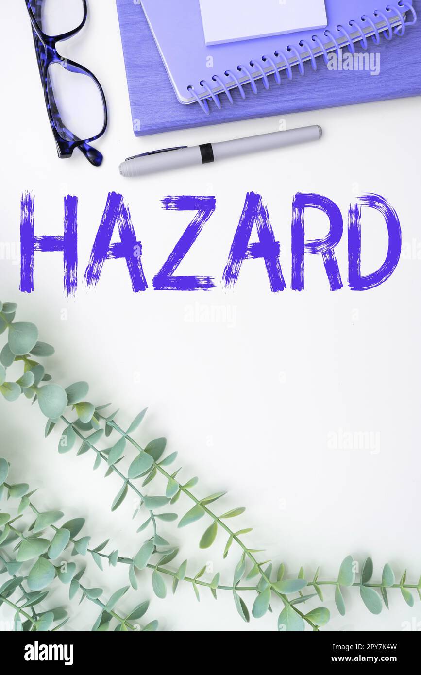 Sign displaying Hazard. Concept meaning account or statement describing ...