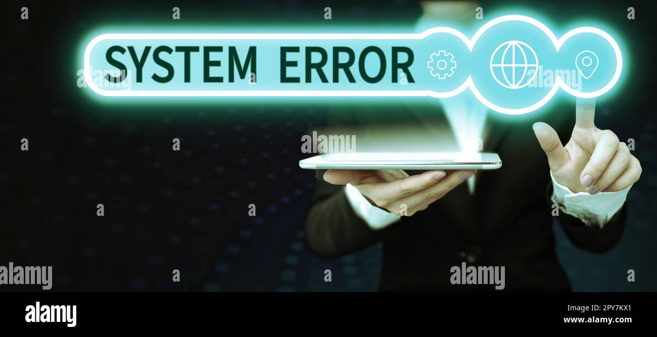 Writing displaying text System Error. Business approach Technological failure Software collapse ...