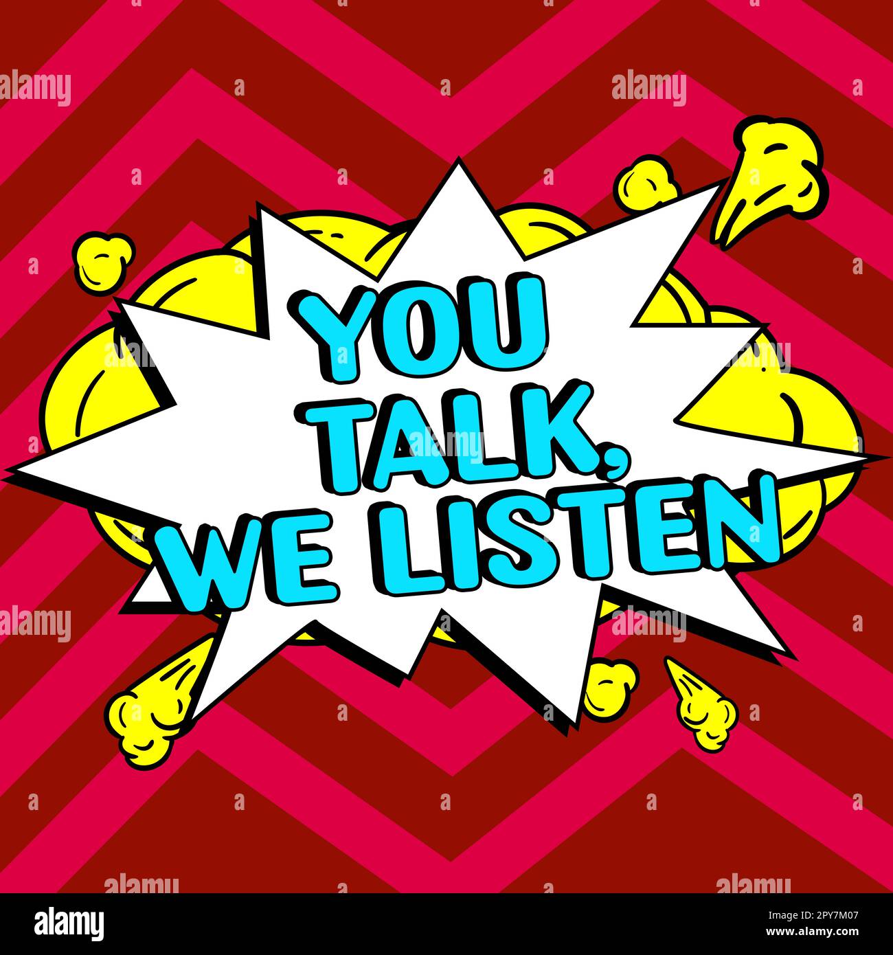 Inspiration showing sign You Talk, We Listen. Business showcase Two Way ...