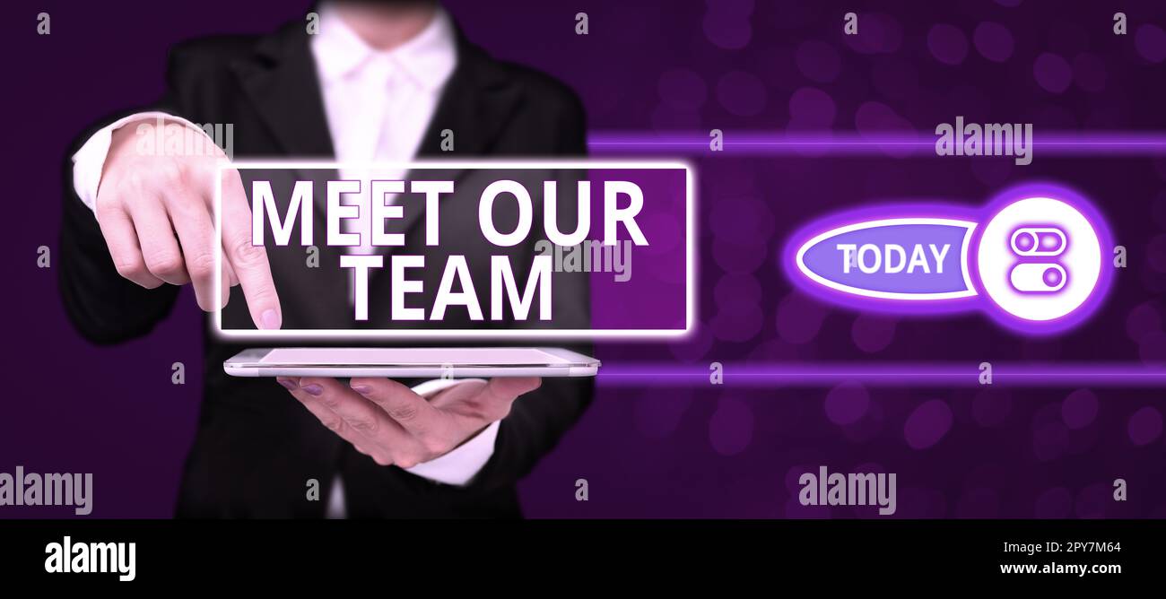 Sign displaying Meet Our Team. Business concept introducing another ...