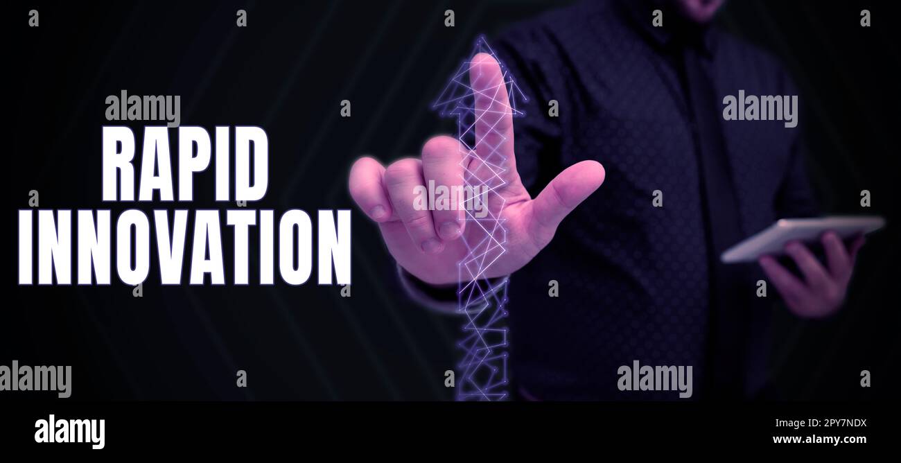 Sign displaying Rapid Innovation. Conceptual photo characteristic of a ...