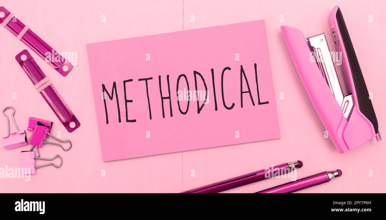 Text showing inspiration Methodical. Business concept System of Methods used in a study or ...