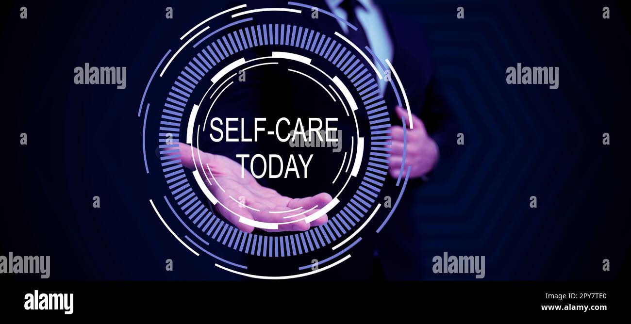Sign displaying Self Care Today. Concept meaning the practice of taking ...