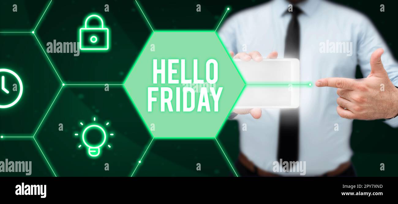 Text sign showing Hello Friday. Business overview Greetings on Fridays ...
