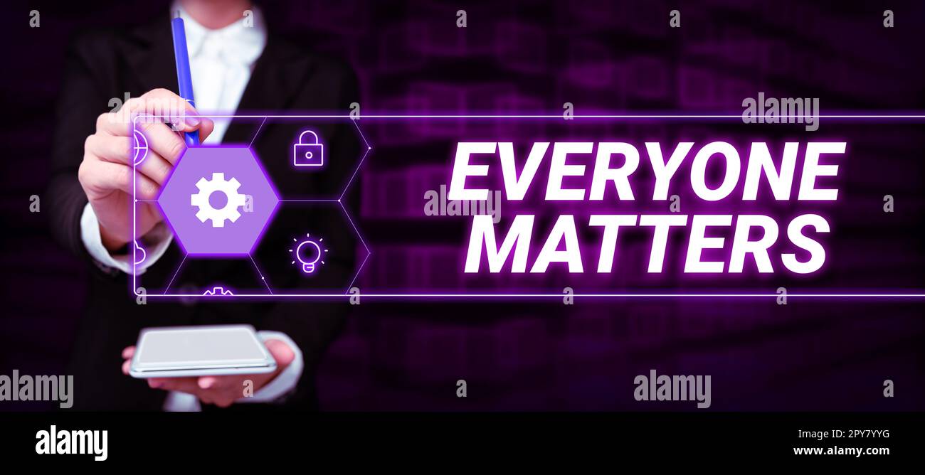 Inspiration showing sign Everyone Matters. Word Written on all the ...