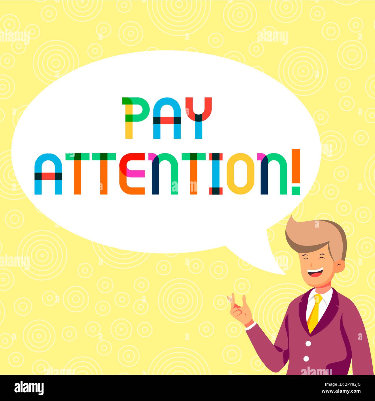 Sign displaying Pay Attention. Business approach take notice of someone ...