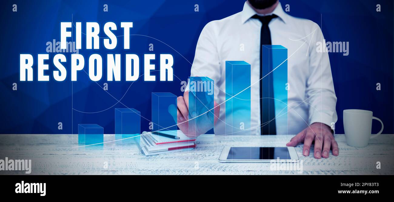 Conceptual display First Responder. Internet Concept a person who is ... Conceptual display First Responder. Internet Concept a person who is ...