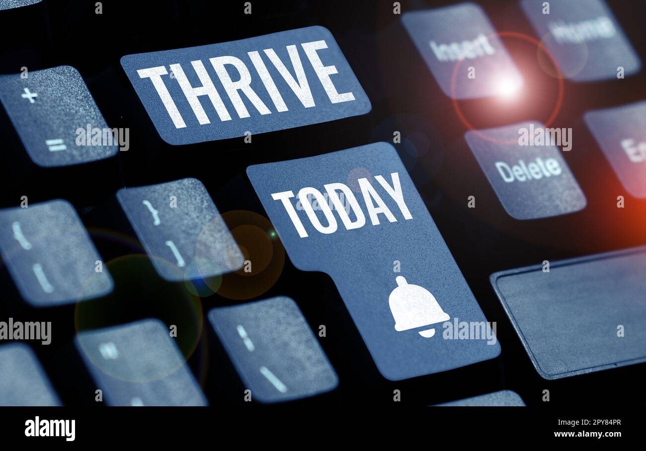 Inspiration showing sign Thrive. Business concept Think positively ...