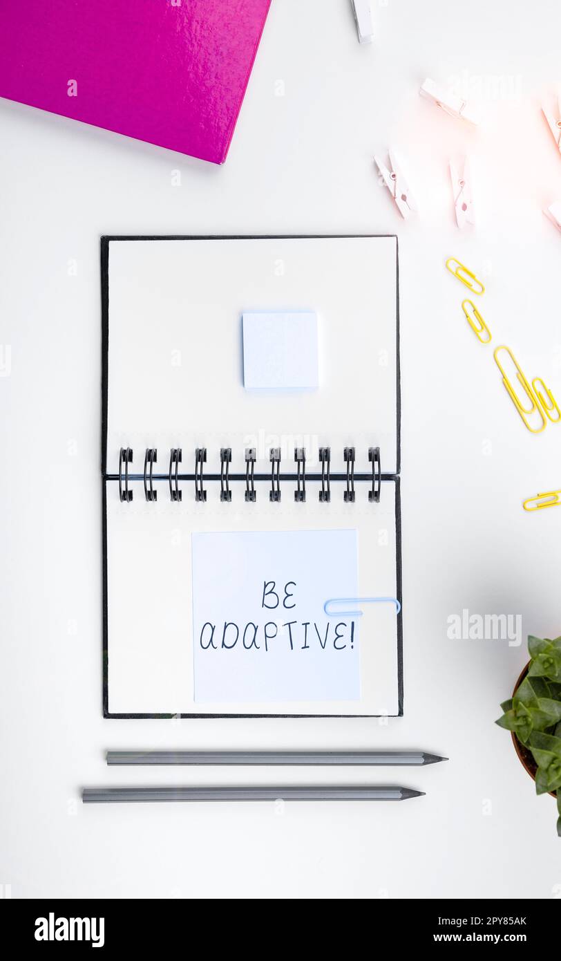 Writing displaying text Be Adaptive. Internet Concept make the ...