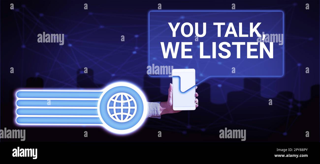 Conceptual caption You Talk, We Listen. Business concept Two Way ...