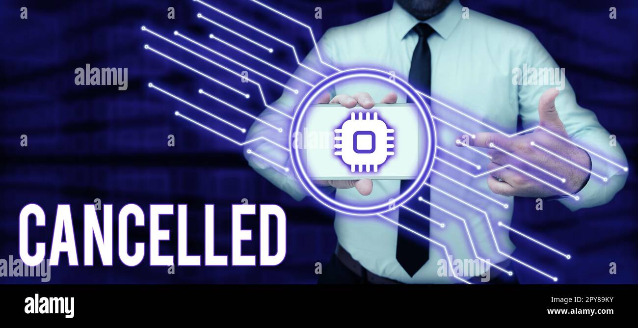 Inspiration showing sign Cancelled. Business idea decide or announce ...