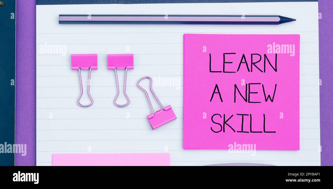 Sign displaying Learn A New Skill. Internet Concept acquisition knowledge through study ...