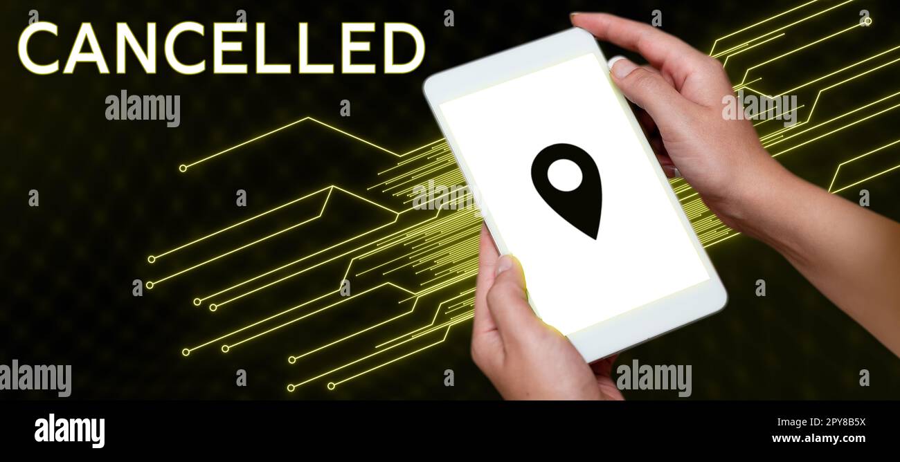 Text caption presenting Cancelled. Business concept decide or announce ...