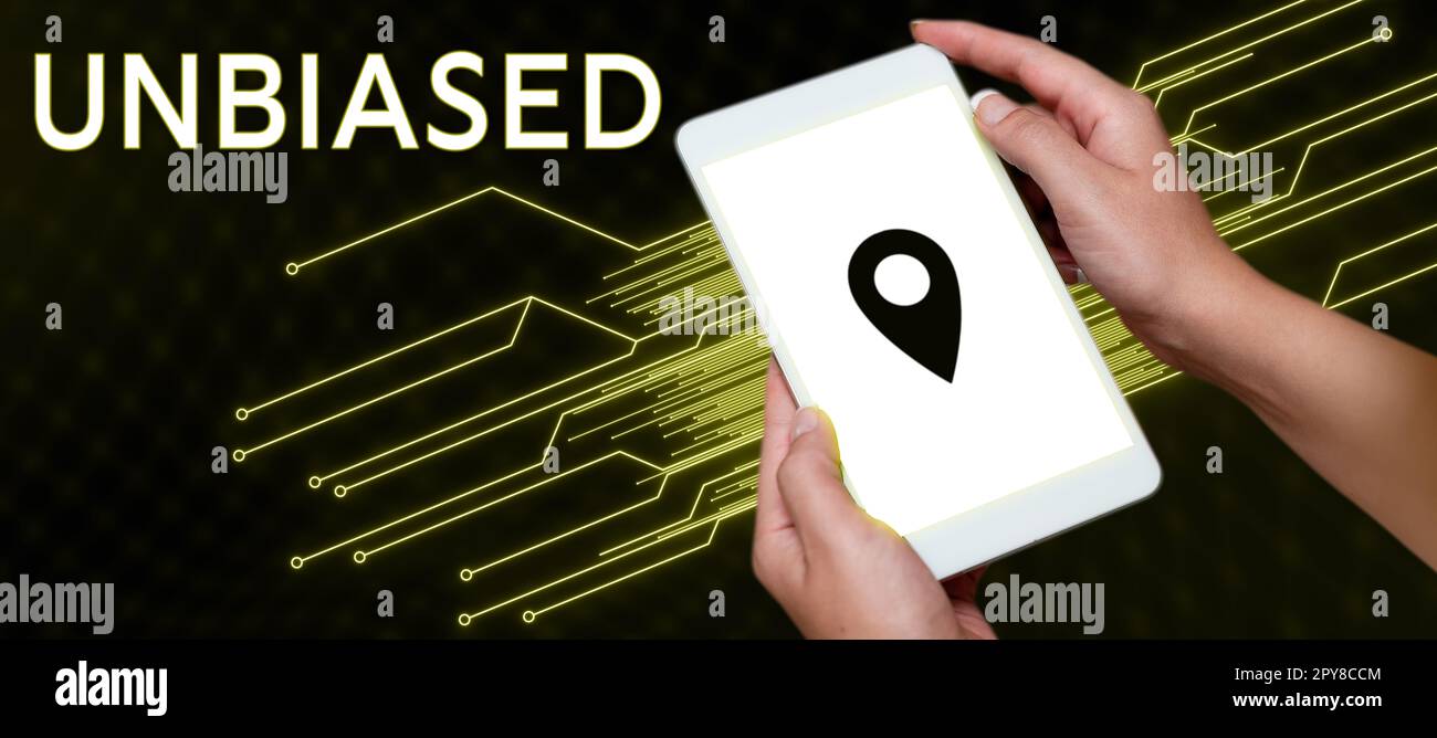 Conceptual display Unbiased, Word for showing no prejudice for or ...