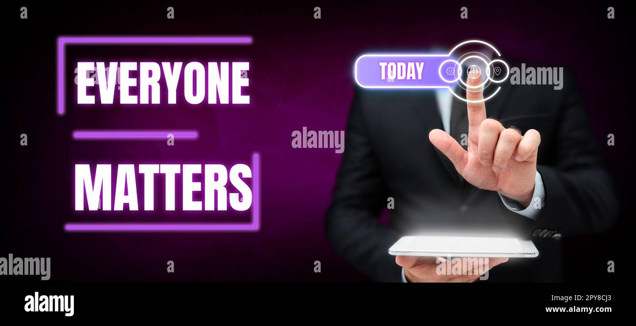 Conceptual caption Everyone Matters. Business idea all the people have ...