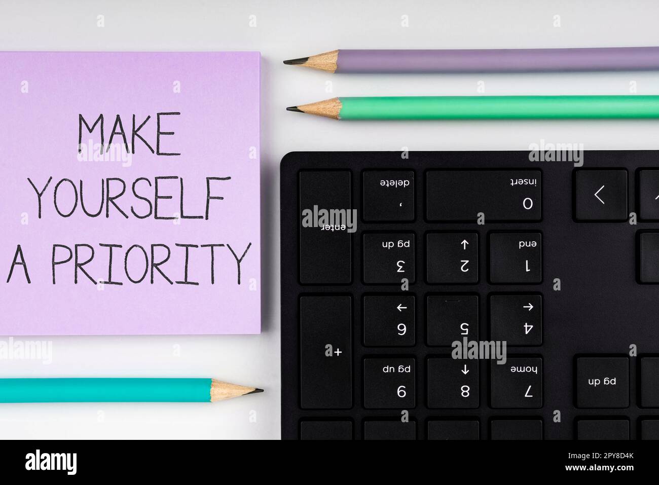 Sign displaying Make Yourself A Priority. Word Written on Think in your ...