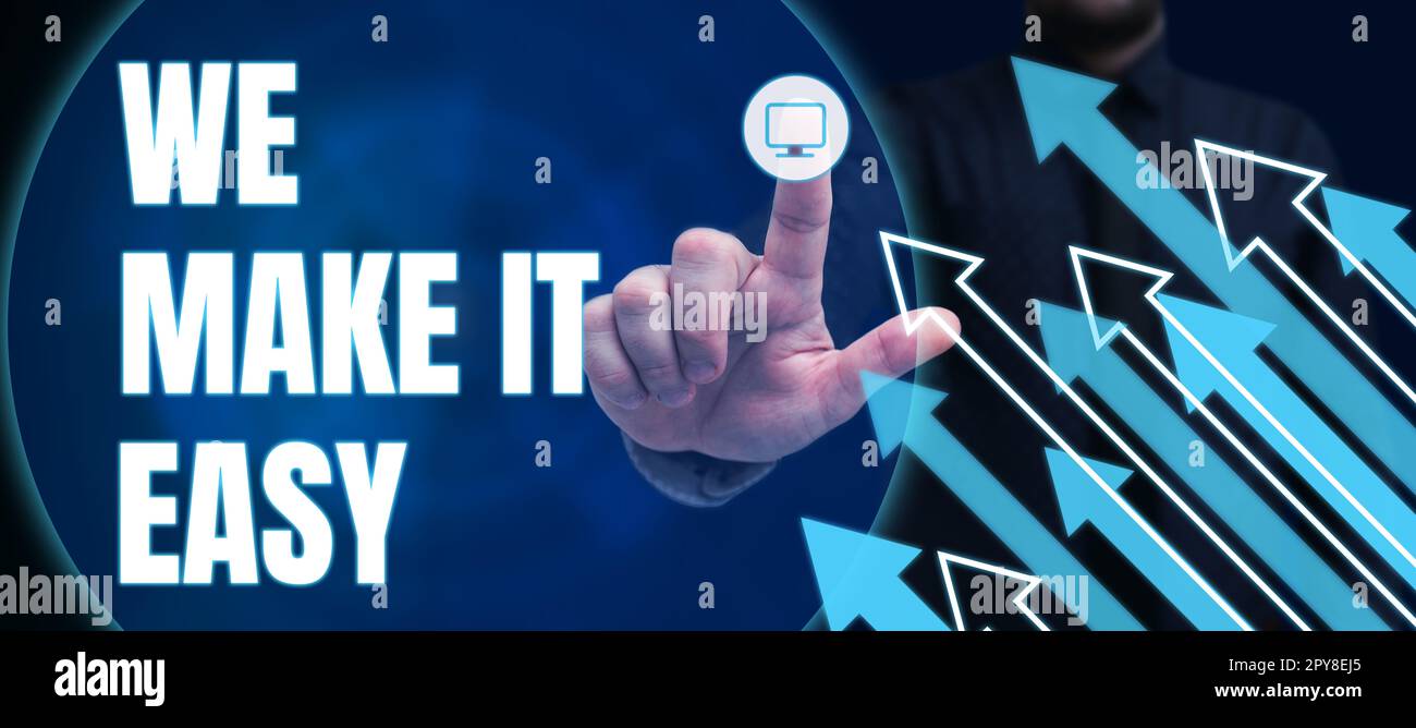 Inspiration showing sign We Make It Easy. Business concept Offering ...